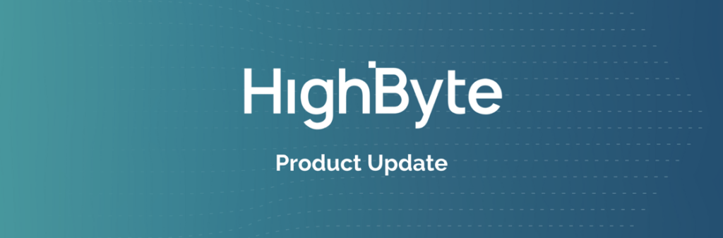 Next-Gen Industrial DataOps: HighByte Intelligence Hub 4.0