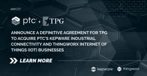 TPG to Acquire PTC’s Kepware and ThingWorx Businesses - Novotek Group